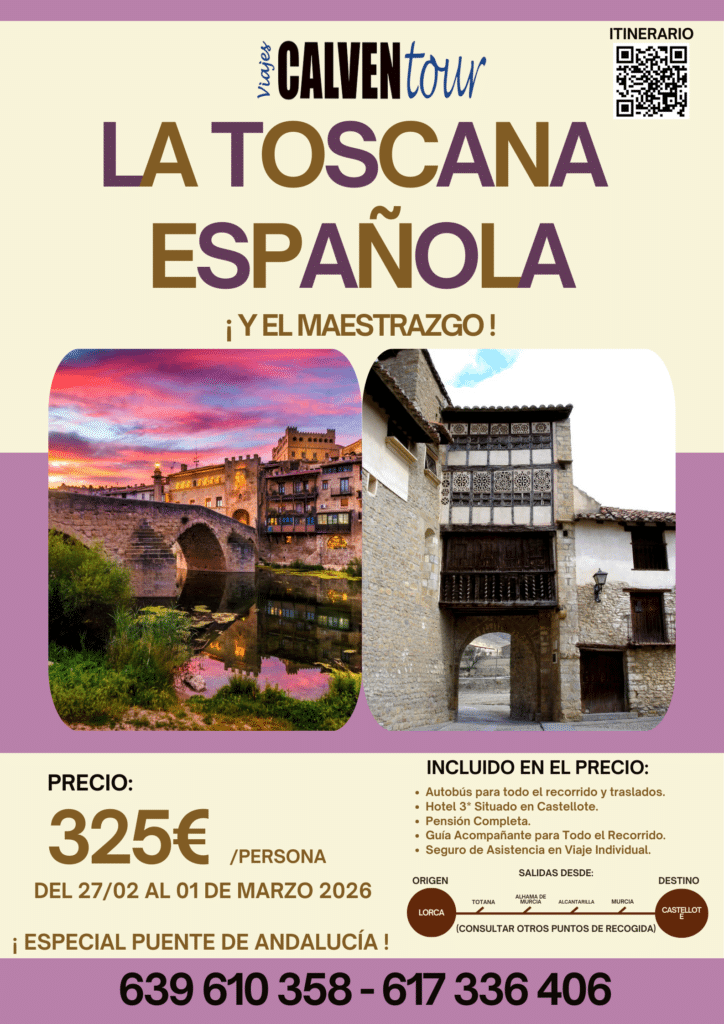 VIAJE A LA TOSCANA ESPAÑOLA Y EL MAESTRAZGO. DEL 27 DE FEBRERO AL 01 DE ...